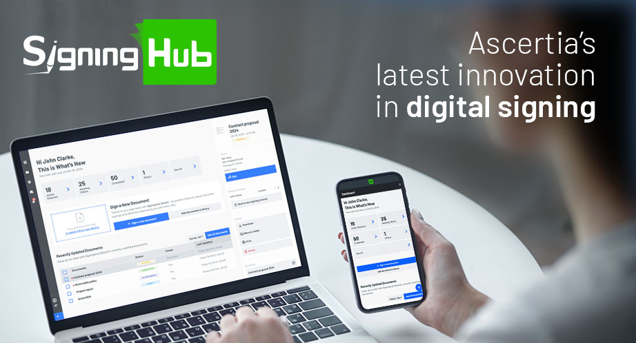 Introducing the next-generation SigningHub platform | Blog | Ascertia